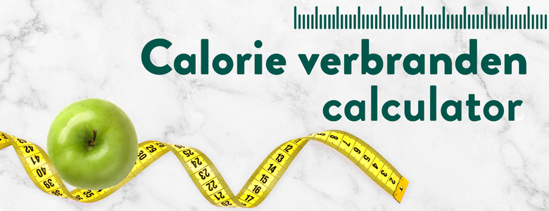 Bereken jouw caloriebehoefte met onze calorieën calculator | Holland ...